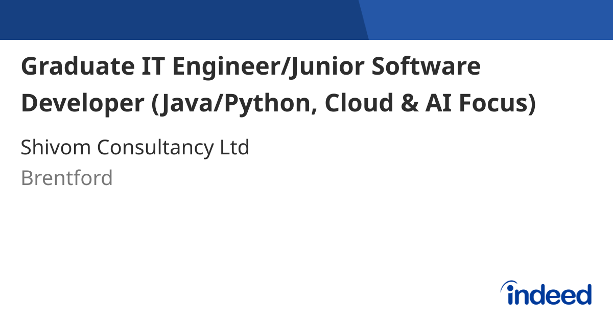 Graduate IT Engineer/Junior Software Developer (Java/Python, Cloud & AI Focus) - Brentford TW8 ...