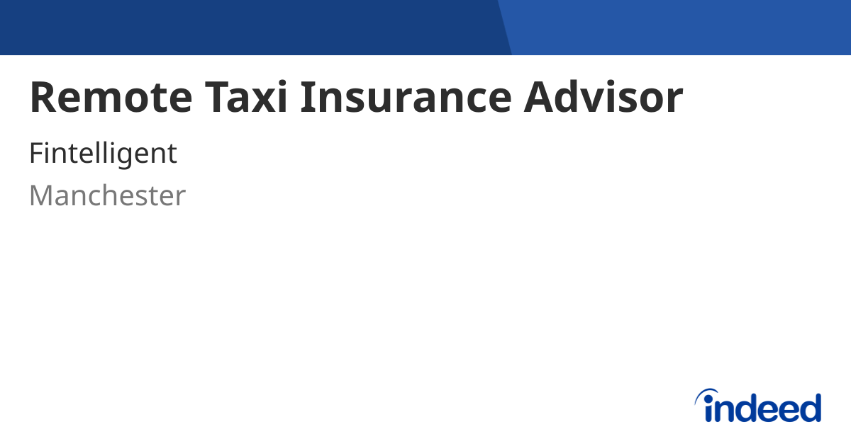Remote Taxi Insurance Advisor - Manchester M2 5PD - Indeed.com