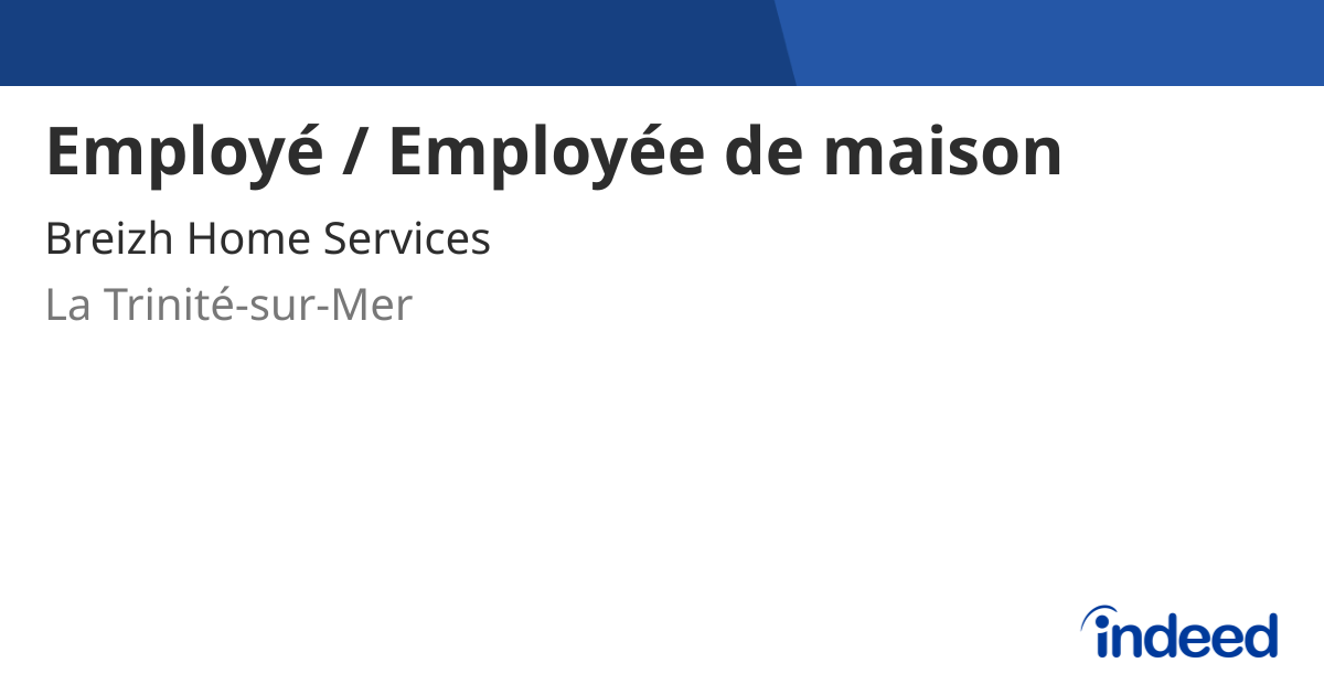 Employé / Employée de maison - 56470 La Trinité-sur-Mer - Indeed.com