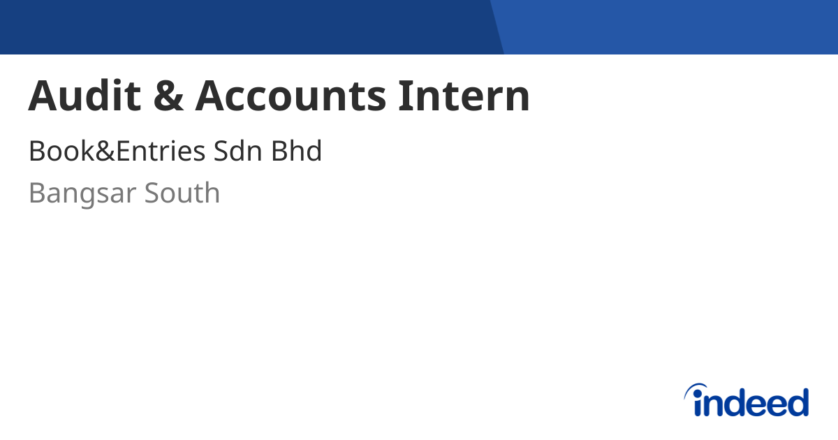 Audit & Accounts Intern - Bangsar South - Indeed.com