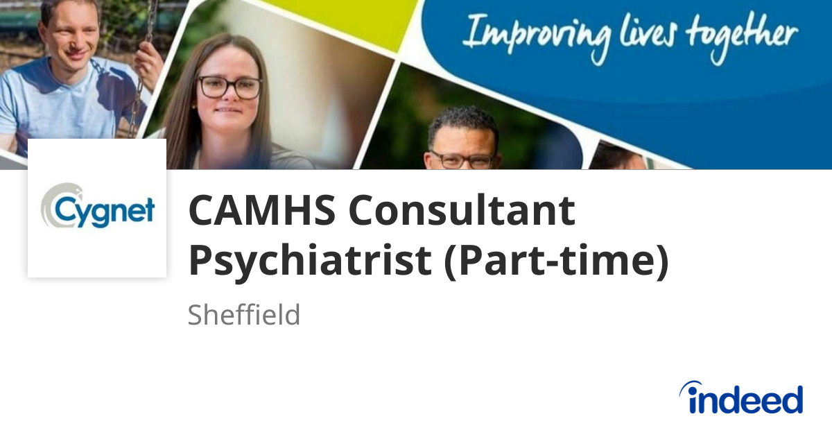 CAMHS Consultant Psychiatrist (Part-time) - Sheffield S2 3PX - Indeed.com