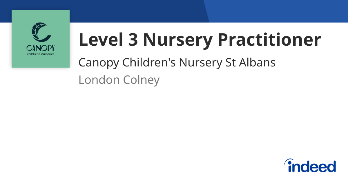 Level 3 Nursery Practitioner - London Colney AL2 3QR - Indeed.com