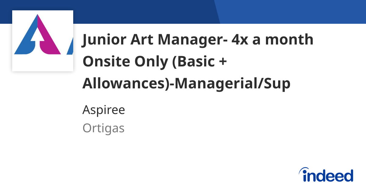 Junior Art Manager- 4x a month Onsite Only (Basic + Allowances)-Managerial/Sup - Ortigas ...
