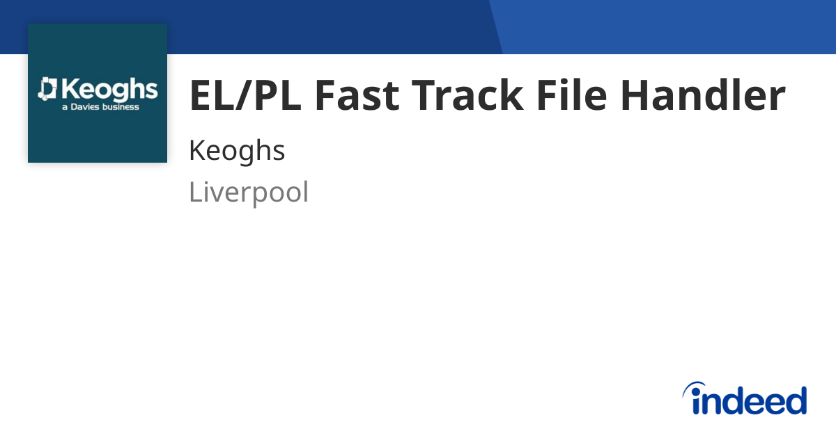 EL/PL Fast Track File Handler - Leeds LS1 - Indeed.com