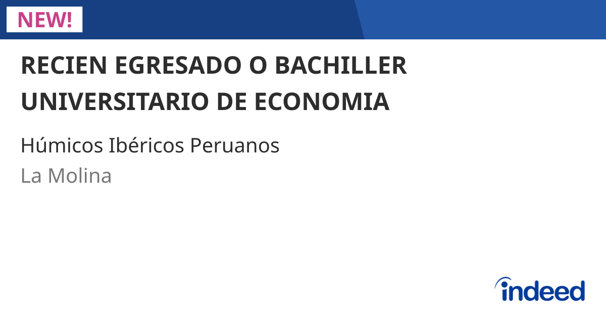 RECIEN EGRESADO O BACHILLER UNIVERSITARIO DE ECONOMIA - La Molina, Lima ...
