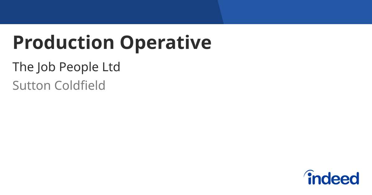 Production Operative - Sutton Coldfield B76 9DL - Indeed.com