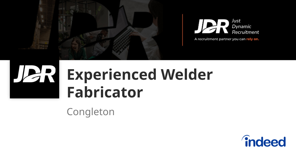 Experienced Welder Fabricator - Congleton CW12 4TR - Indeed.com