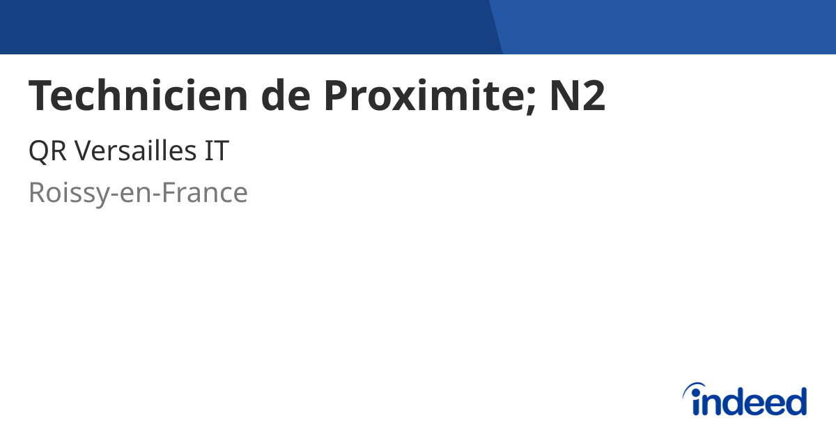 Technicien de Proximite; N2 - 95700 Roissy-en-France - Indeed.com