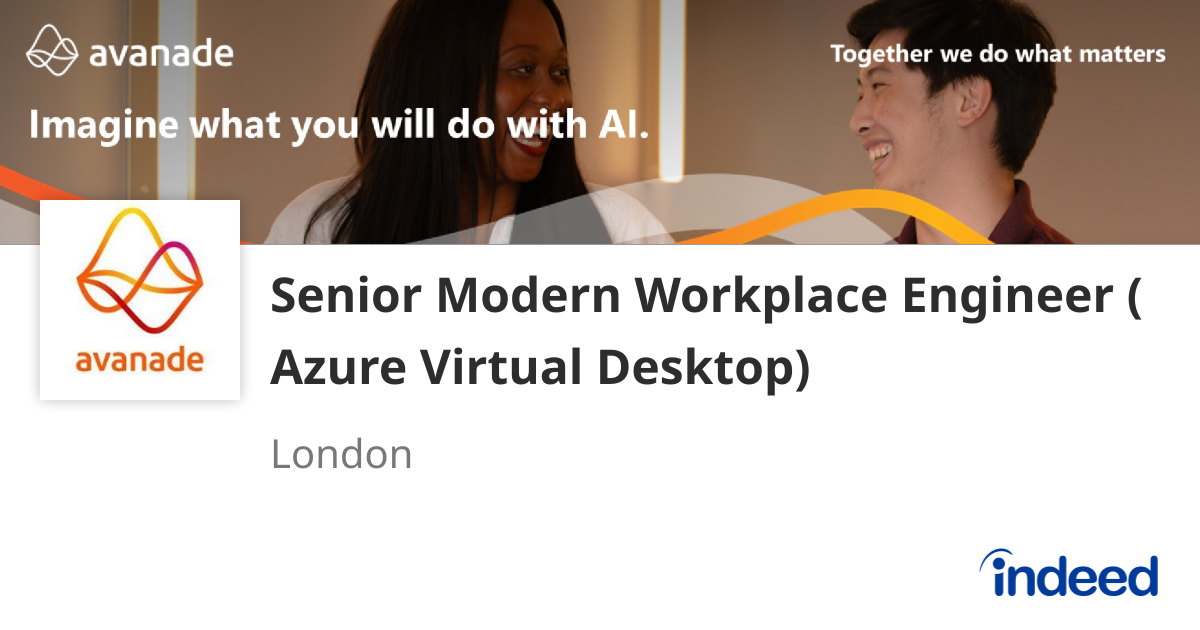 Senior Modern Workplace Engineer ( Azure Virtual Desktop) - London ...