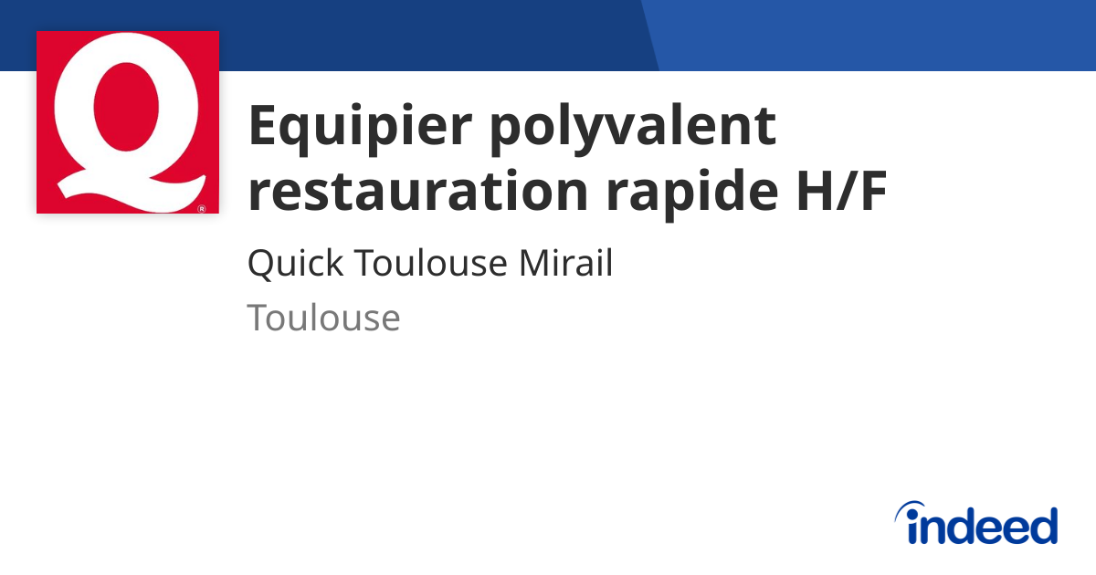 Equipier polyvalent restauration rapide H/F - 31100 Toulouse - Indeed.com