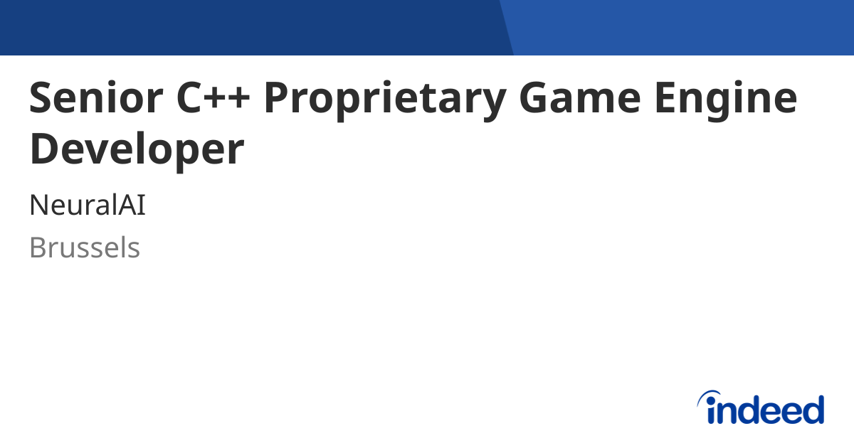 Senior C++ Proprietary Game Engine Developer - Brussel - Indeed.com