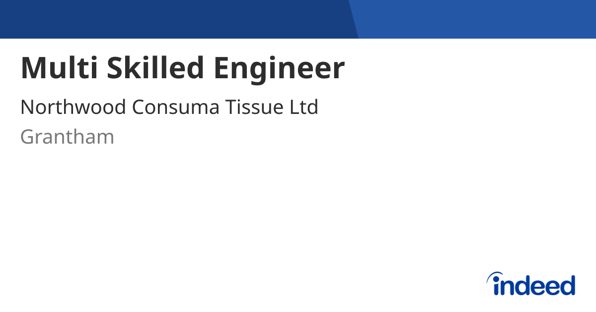 Multi Skilled Engineer - Grantham NG32 3HL - Indeed.com