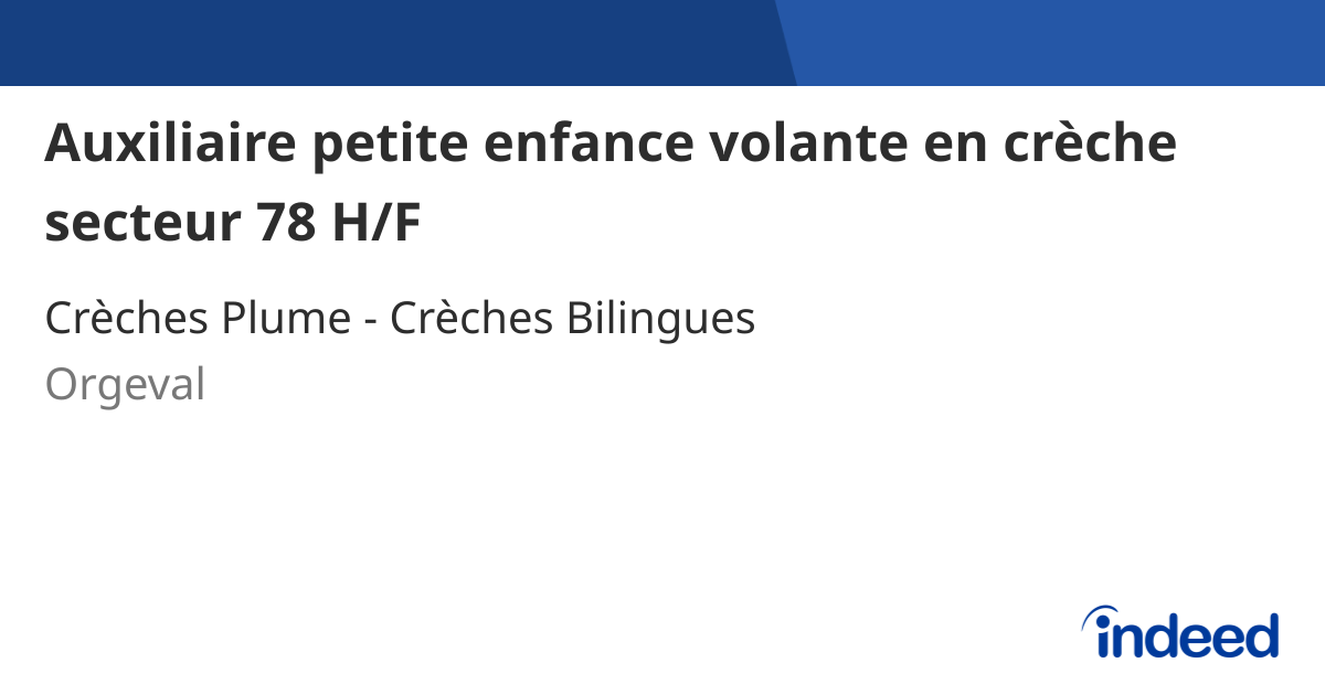 Auxiliaire petite enfance volante en crèche secteur 78 H/F - 78630 ...