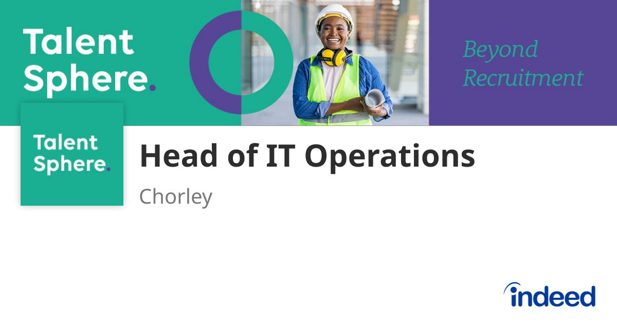 Head of IT Operations - Chorley PR7 1PS - Indeed.com
