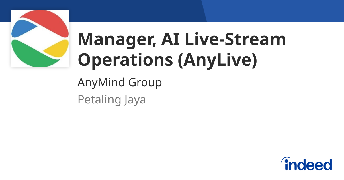 Manager, AI Live-Stream Operations (AnyLive) - Petaling Jaya - Indeed.com