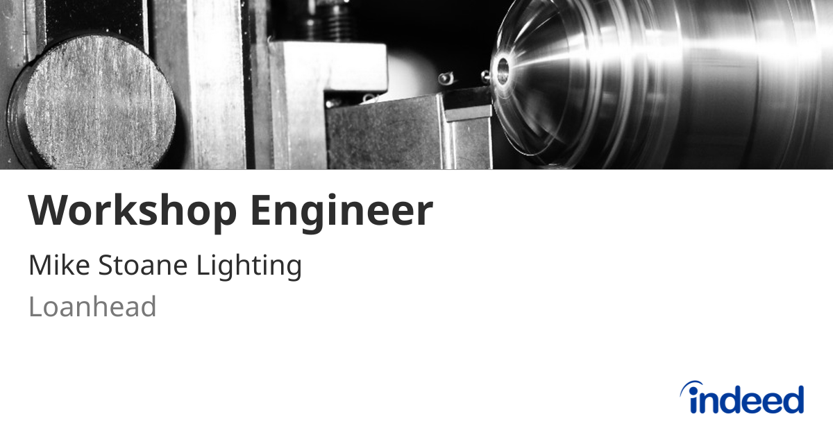 Workshop Engineer - Loanhead EH20 9LZ - Indeed.com