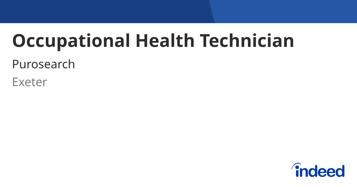 Occupational Health Technician - Exeter - Indeed.com