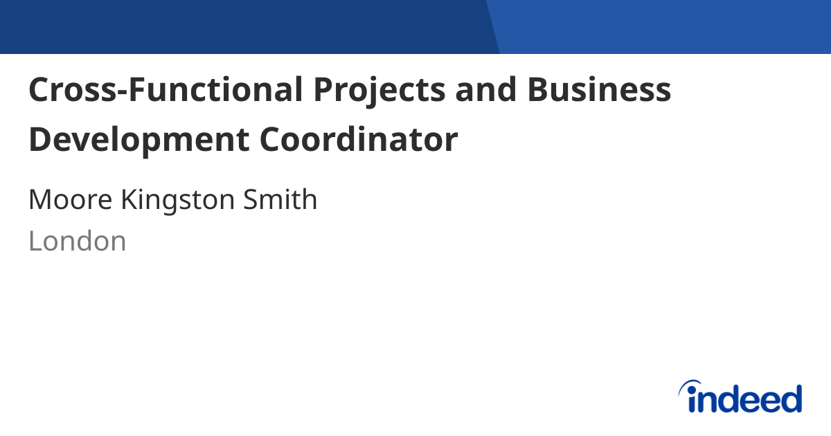 Cross-Functional Projects and Business Development Coordinator - London ...