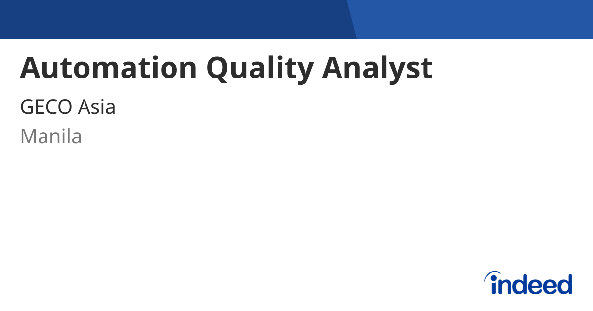 Automation Quality Analyst - Manila - Indeed.com