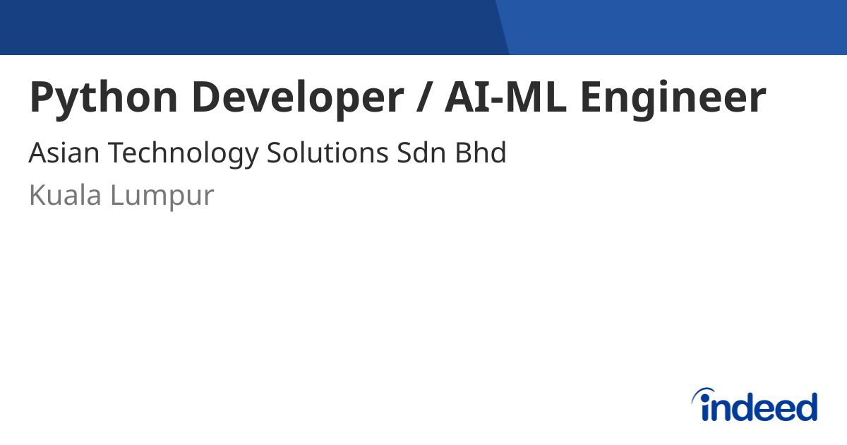Python Developer / AI-ML Engineer - Kuala Lumpur - Indeed.com