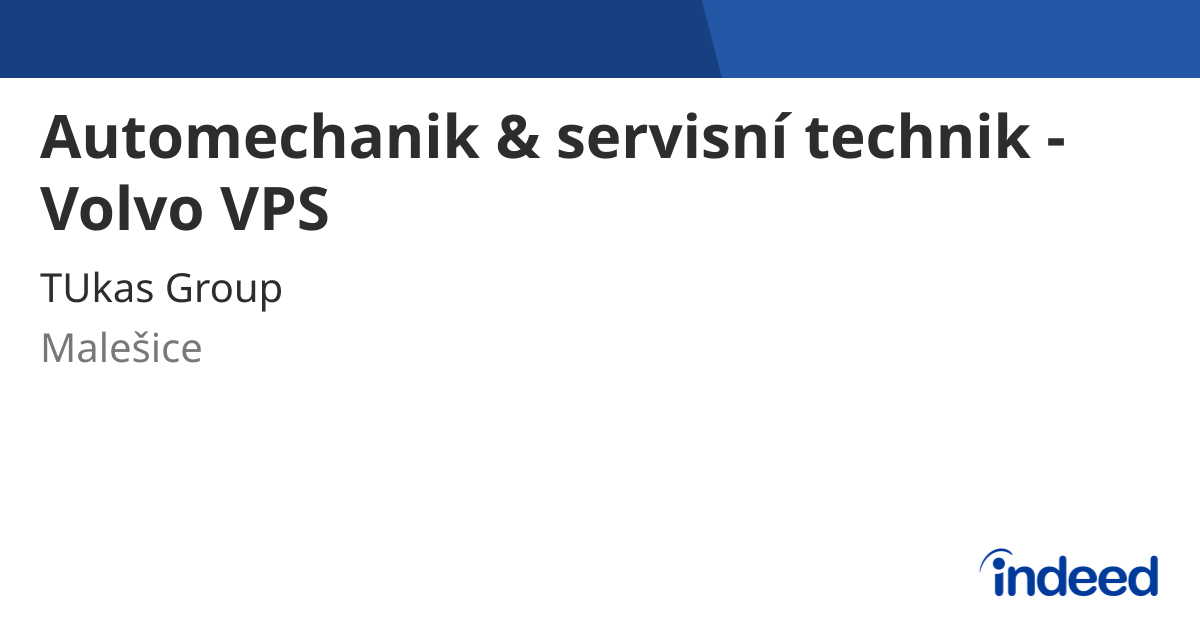 Automechanik & servisní technik - Volvo VPS - Malešice - Indeed.com
