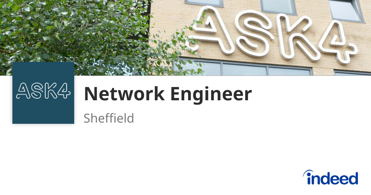Network Engineer - Sheffield S1 4JL - Indeed.com