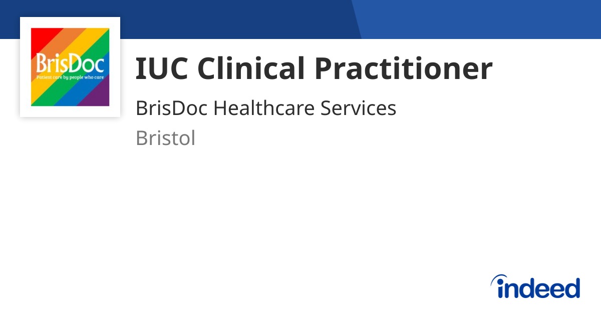 IUC Clinical Practitioner - Bristol BS14 0BB - Indeed.com