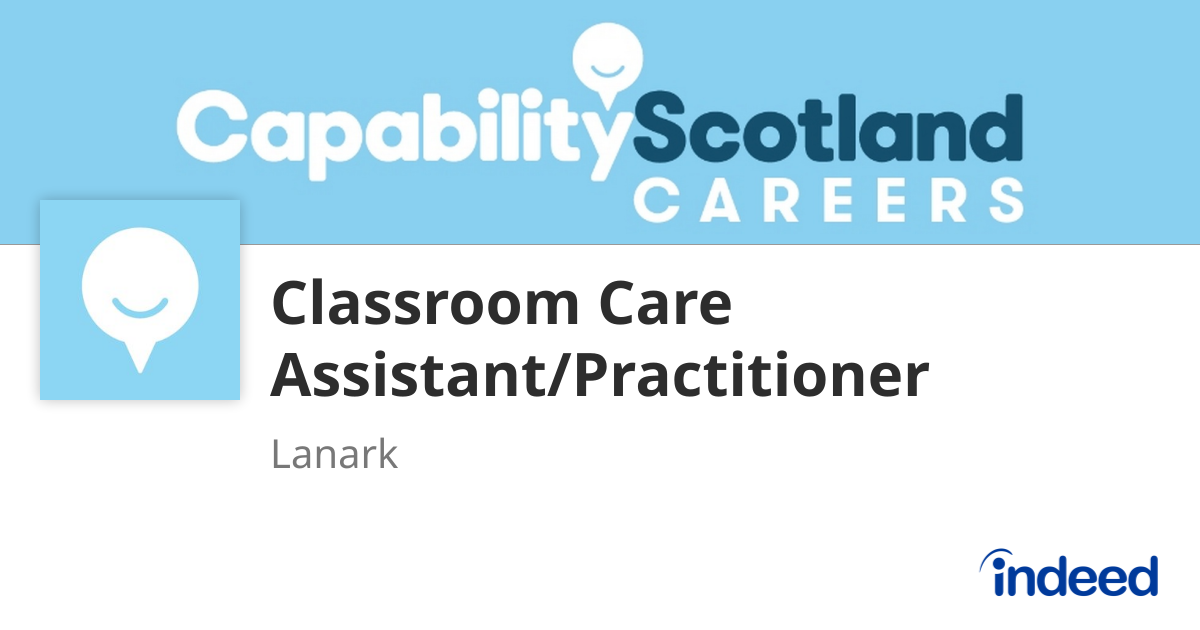 Classroom Care Assistant/Practitioner - Lanark - Indeed.com