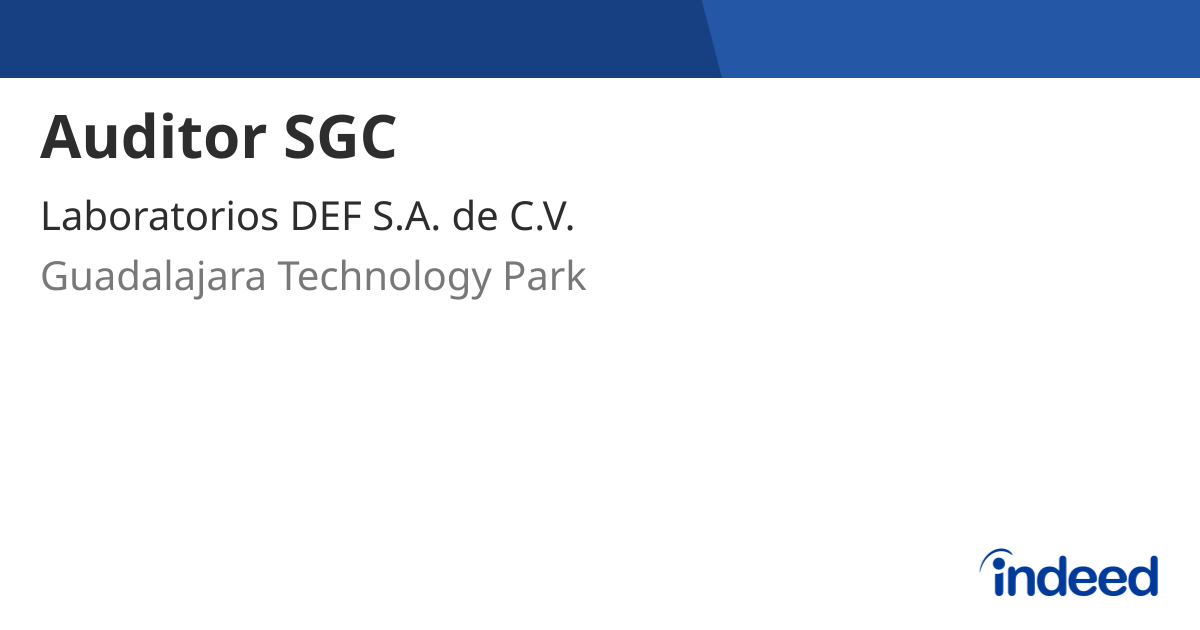 Auditor SGC - 45019, Guadalajara Technology Park, Jal. - Indeed.com