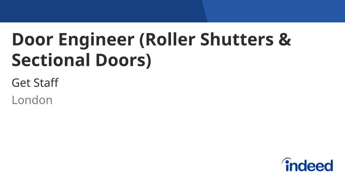 Door Engineer (Roller Shutters & Sectional Doors) - London - Indeed.com