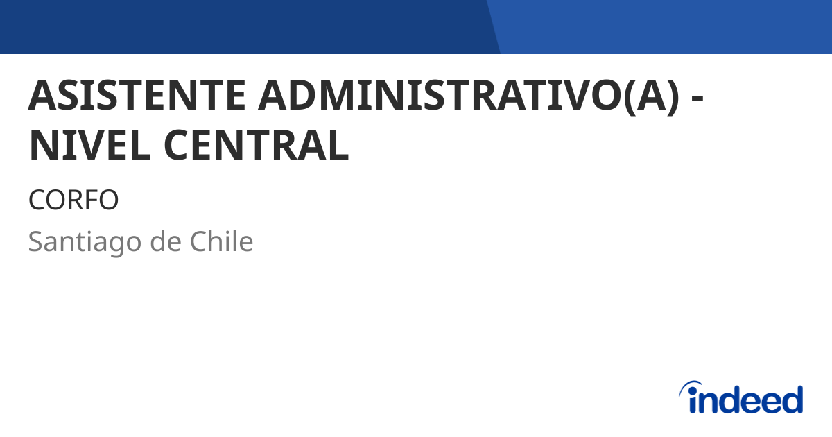 ASISTENTE ADMINISTRATIVO(A) - NIVEL CENTRAL - Santiago de Chile, Región ...