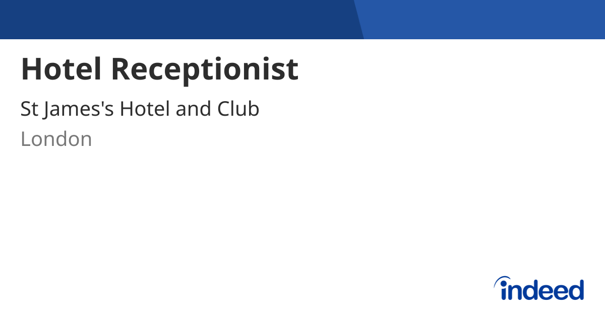 Hotel Receptionist - London SW1A 1LS - Indeed.com