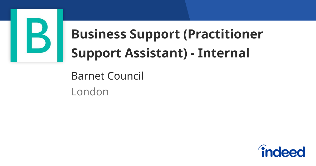 Business Support (Practitioner Support Assistant) - Internal - London ...