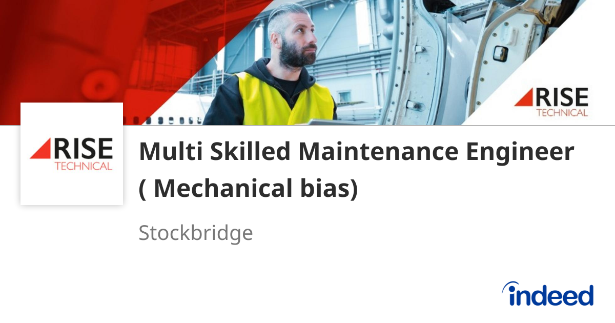 Multi Skilled Maintenance Engineer ( Mechanical bias) - Stockbridge ...