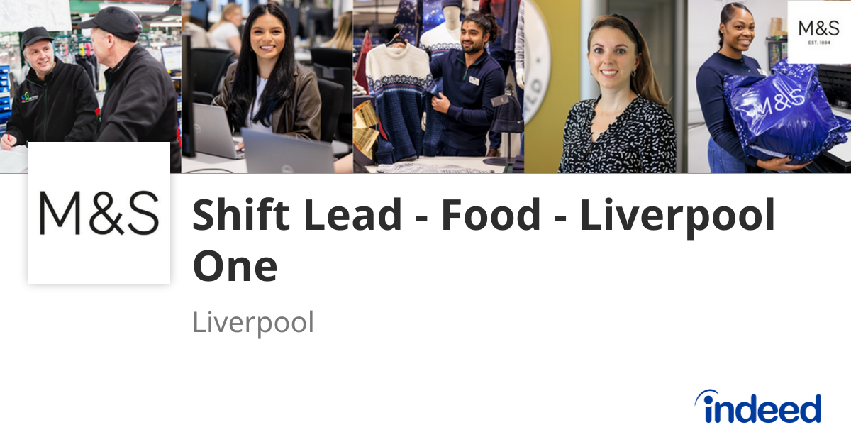 Shift Lead - Food - Liverpool One - Liverpool L2 1TA - Indeed.com