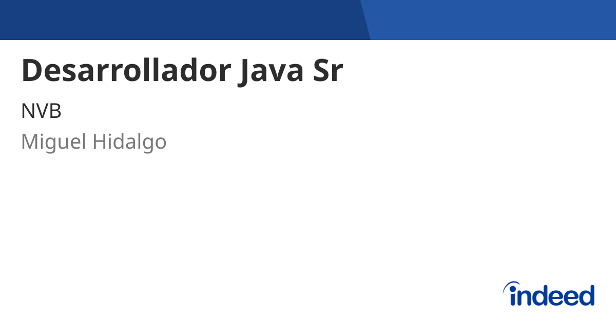 Desarrollador Java Jr - Miguel Hidalgo, CDMX - Indeed.com