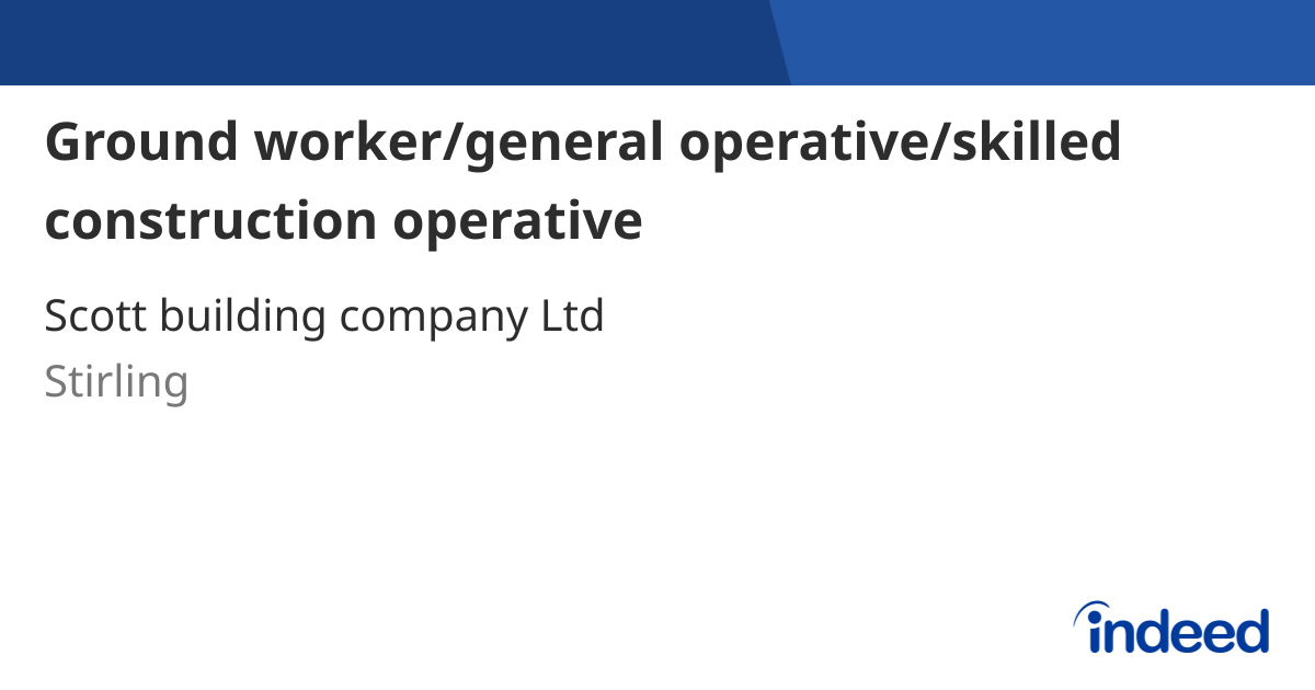Ground worker/general operative/skilled construction operative ...