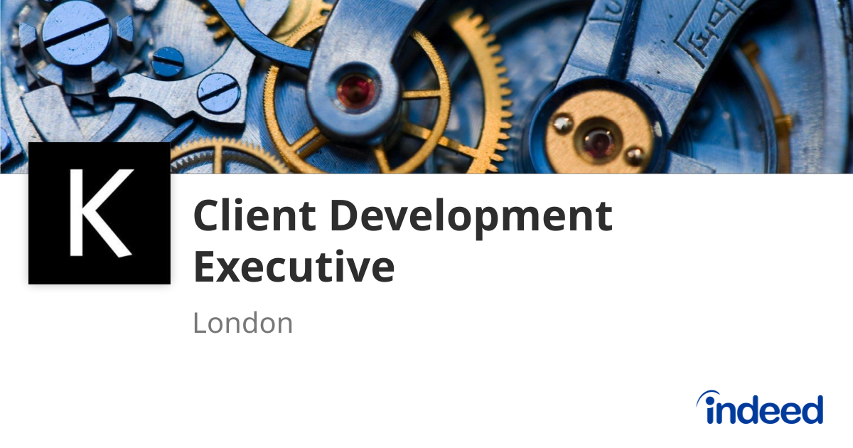 Client Development Executive - London - Indeed.com