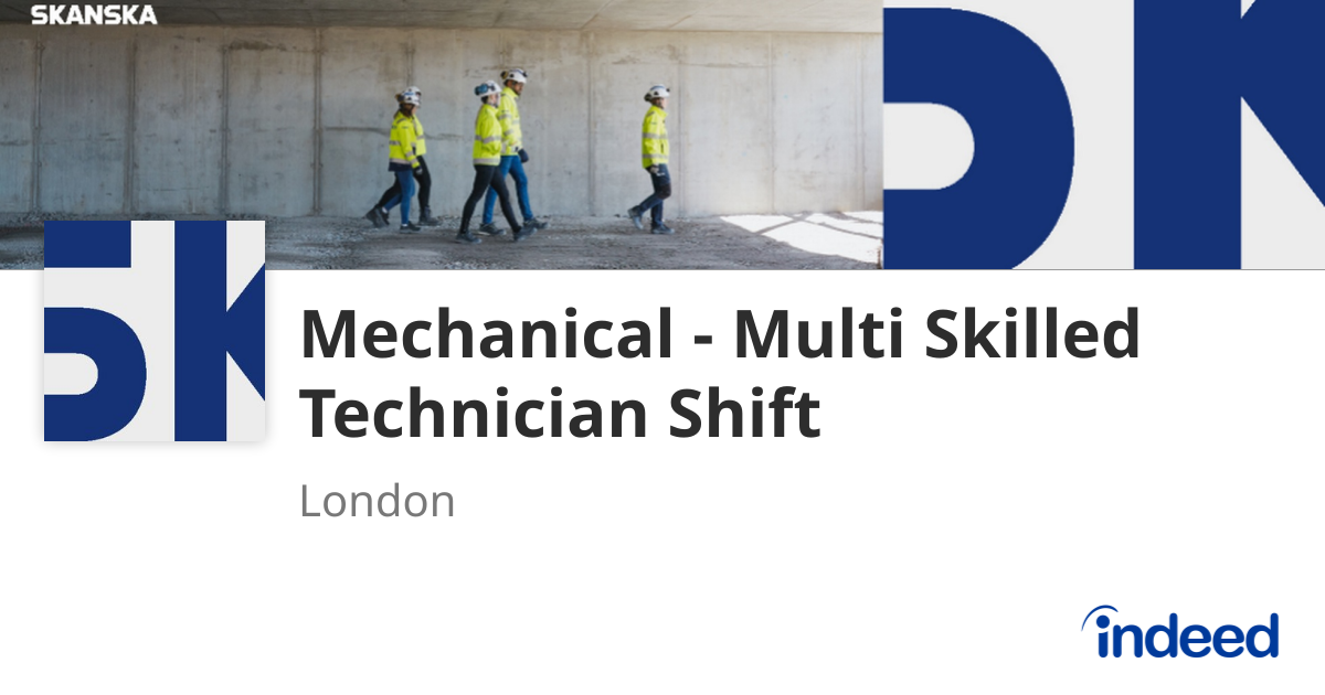 Mechanical - Multi Skilled Technician Shift - London - Indeed.com