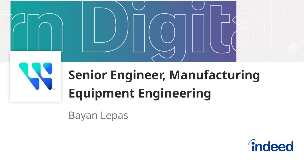 Senior Engineer, Manufacturing Equipment Engineering - Bayan Lepas - Indeed.com