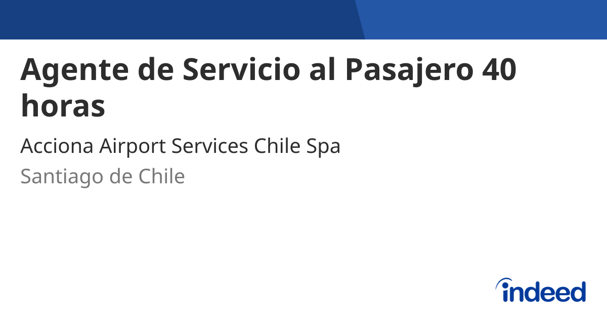 Agente de Servicio al Pasajero 40 horas - Santiago de Chile, Región ...