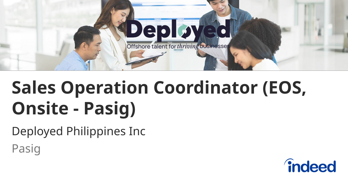 Sales Operation Coordinator (EOS, Onsite - Pasig) - Pasig - Indeed.com