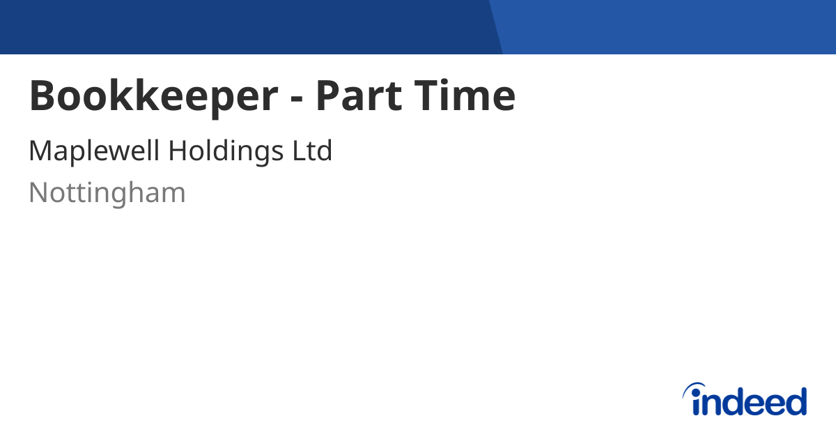 Bookkeeper - Part Time - Nottingham NG1 5BQ - Indeed.com