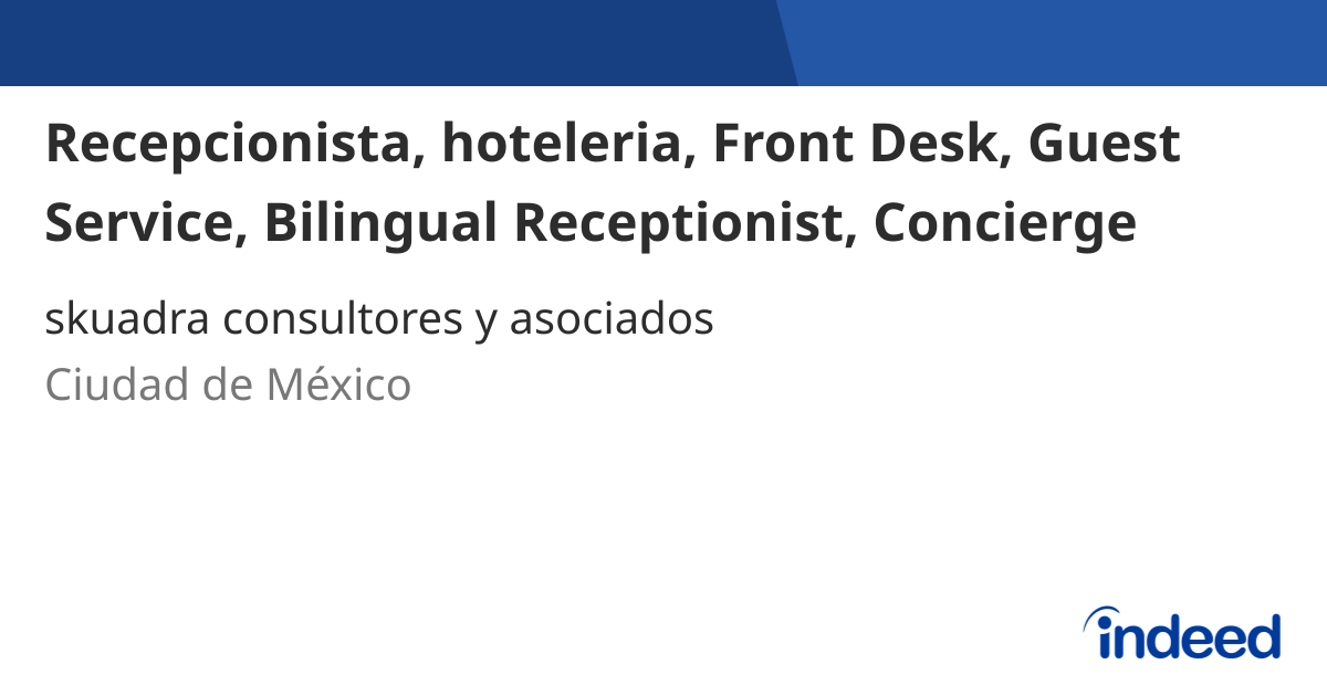 Recepcionista, hoteleria, Front Desk, Guest Service, Bilingual ...