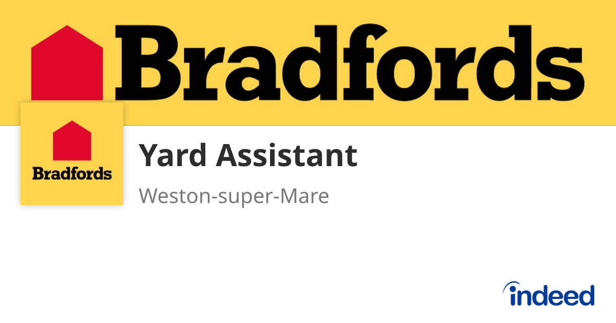 Yard Assistant - Weston-super-Mare BS24 9ES - Indeed.com