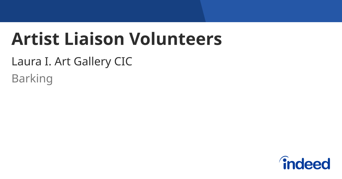 Artist Liaison Volunteers - Barking IG11 7FR - Indeed.com