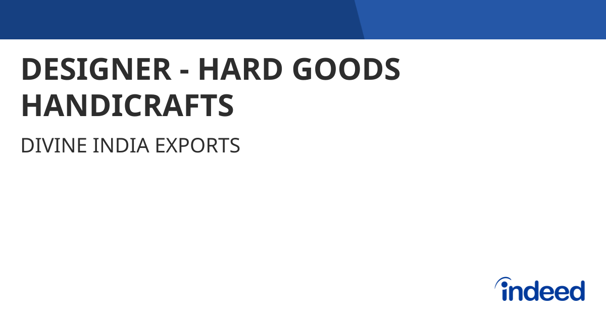 DESIGNER - HARD GOODS HANDICRAFTS - Sahibabad, Ghaziabad, Uttar Pradesh ...
