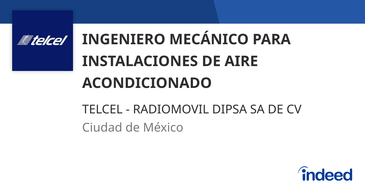 INGENIERO MECÁNICO PARA INSTALACIONES DE AIRE ACONDICIONADO - Ciudad de México, CDMX - Indeed.com
