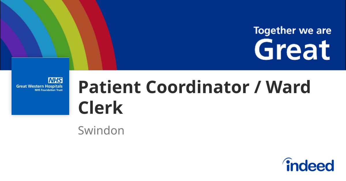 Patient Coordinator / Ward Clerk - Swindon SN3 6BB - Indeed.com