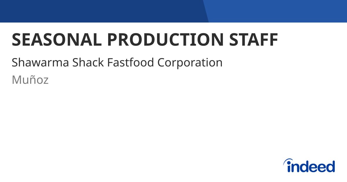 SEASONAL PRODUCTION STAFF - Muñoz - Indeed.com